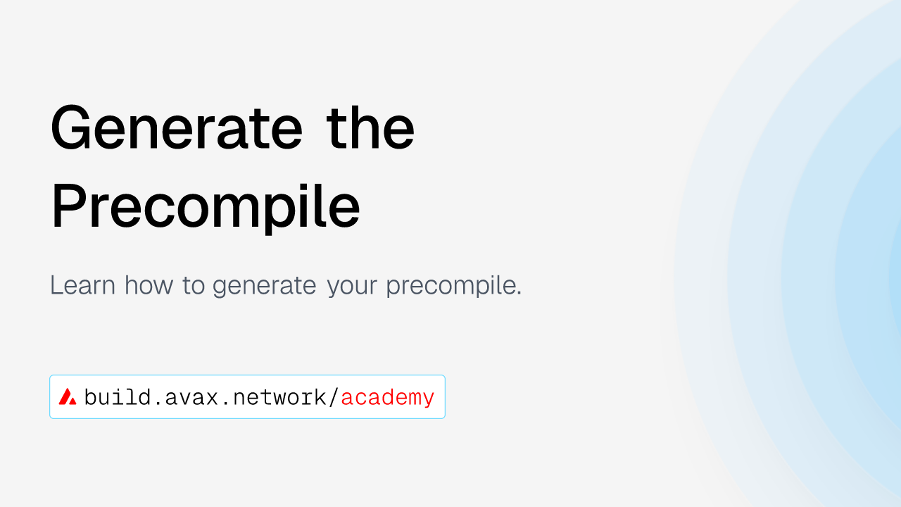 Generate the Precompile | Avalanche Builder Hub